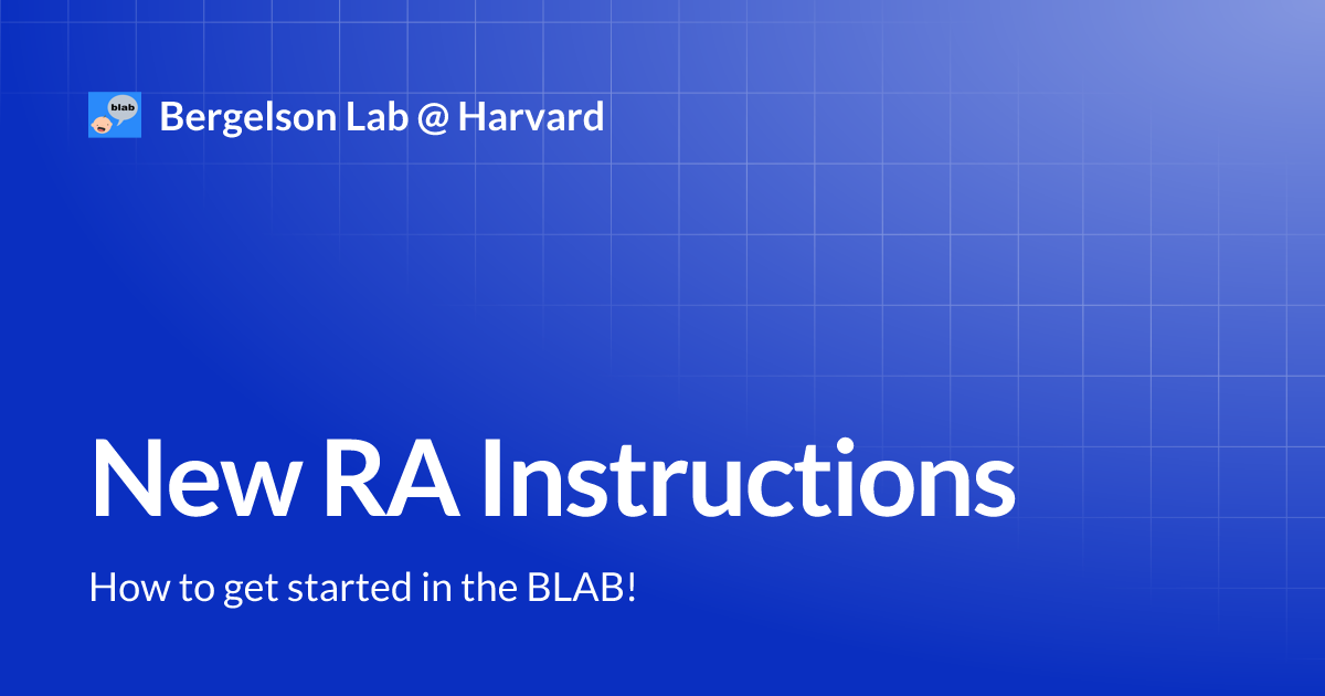New RA Instructions | Bergelson Lab @ Harvard