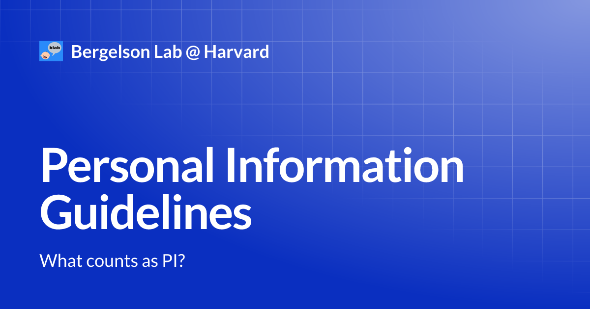 Personal Information Guidelines | Bergelson Lab @ Harvard
