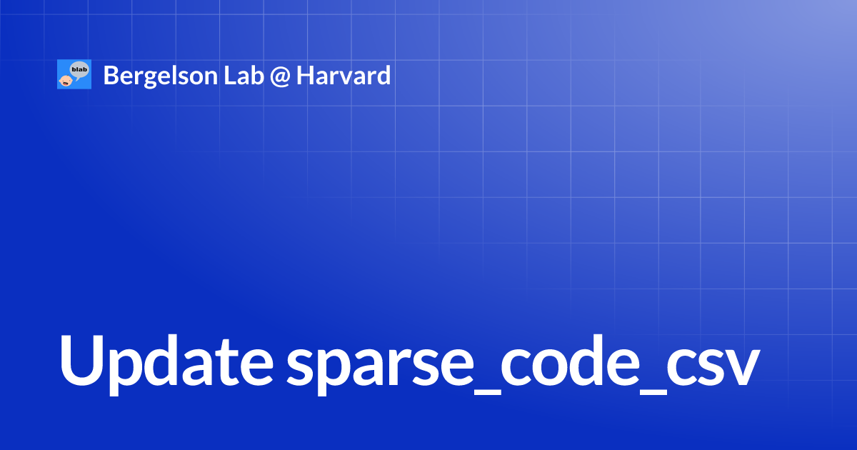 Update sparse_code_csv | Bergelson Lab @ Harvard
