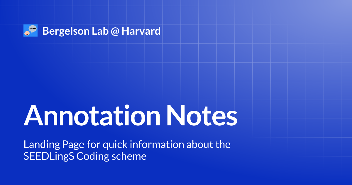 Annotation Notes | Bergelson Lab @ Harvard