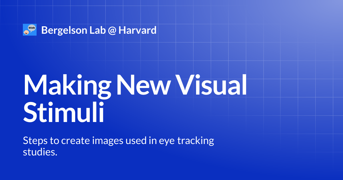 Making New Visual Stimuli | Bergelson Lab @ Harvard
