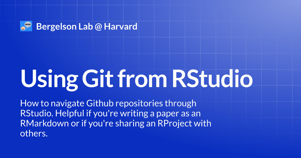 Using Git from RStudio | Bergelson Lab @ Harvard
