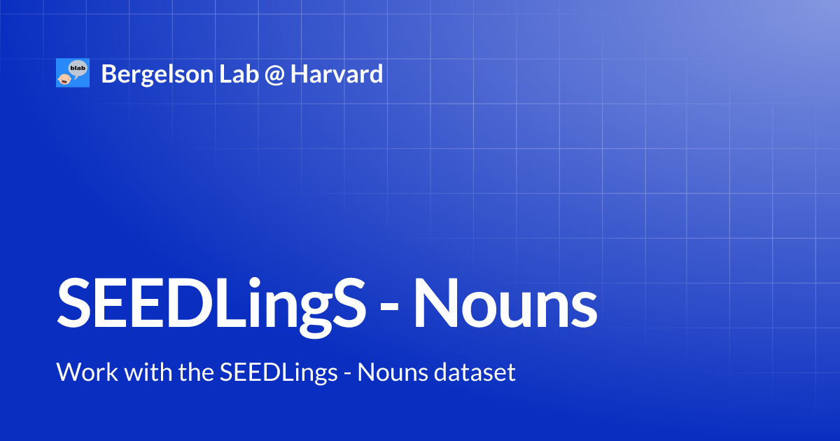 SEEDLingS - Nouns | Bergelson Lab @ Harvard