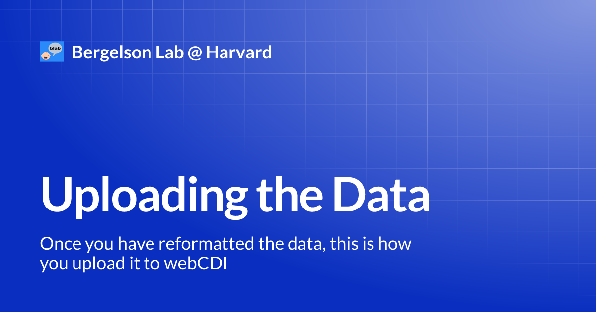 Uploading the Data | Bergelson Lab @ Harvard