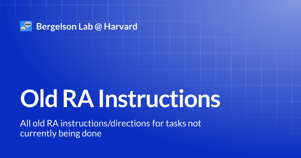 Old RA Instructions | Bergelson Lab @ Harvard