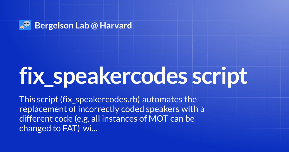 fix_speakercodes script | Bergelson Lab @ Harvard