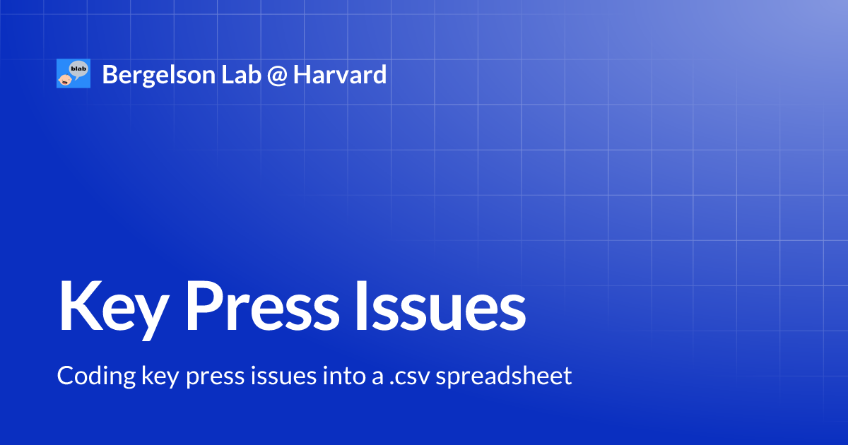 Key Press Issues | Bergelson Lab @ Harvard