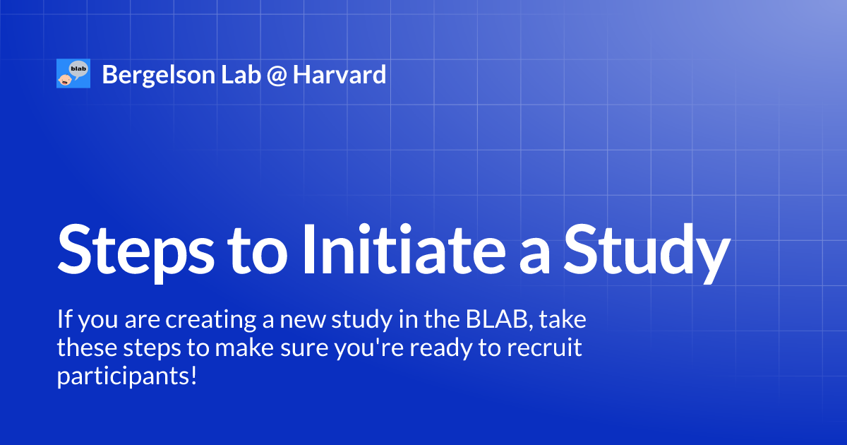Steps to Initiate a Study | Bergelson Lab @ Harvard