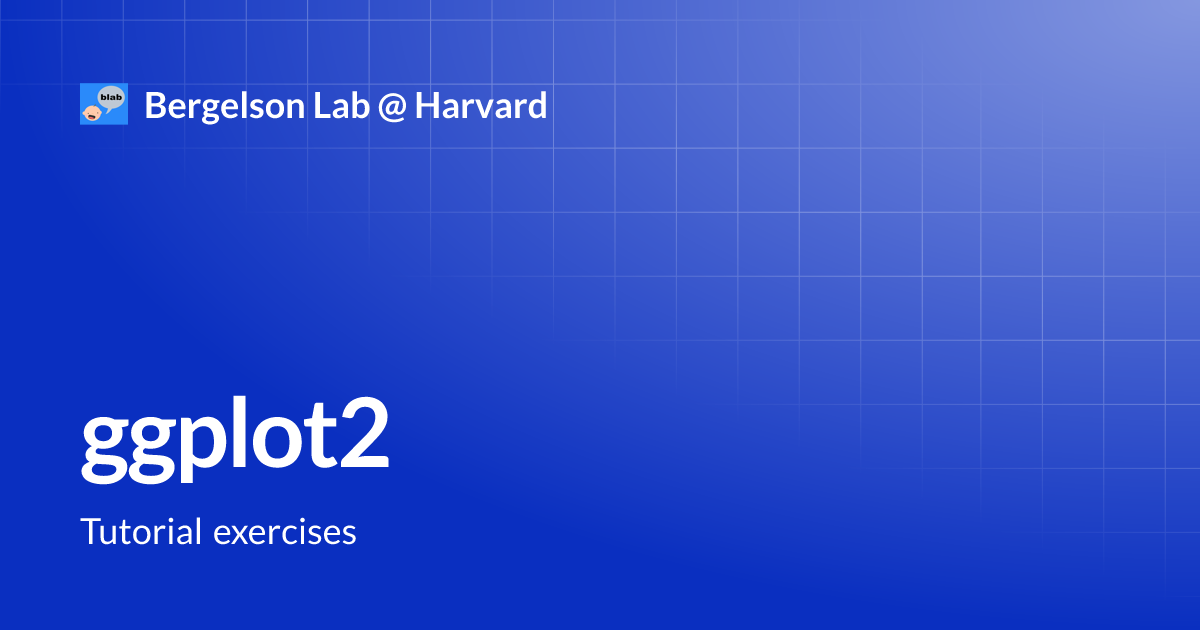 ggplot2 | Bergelson Lab @ Harvard