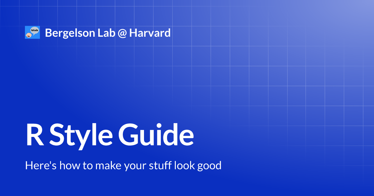 R Style Guide | Bergelson Lab @ Harvard