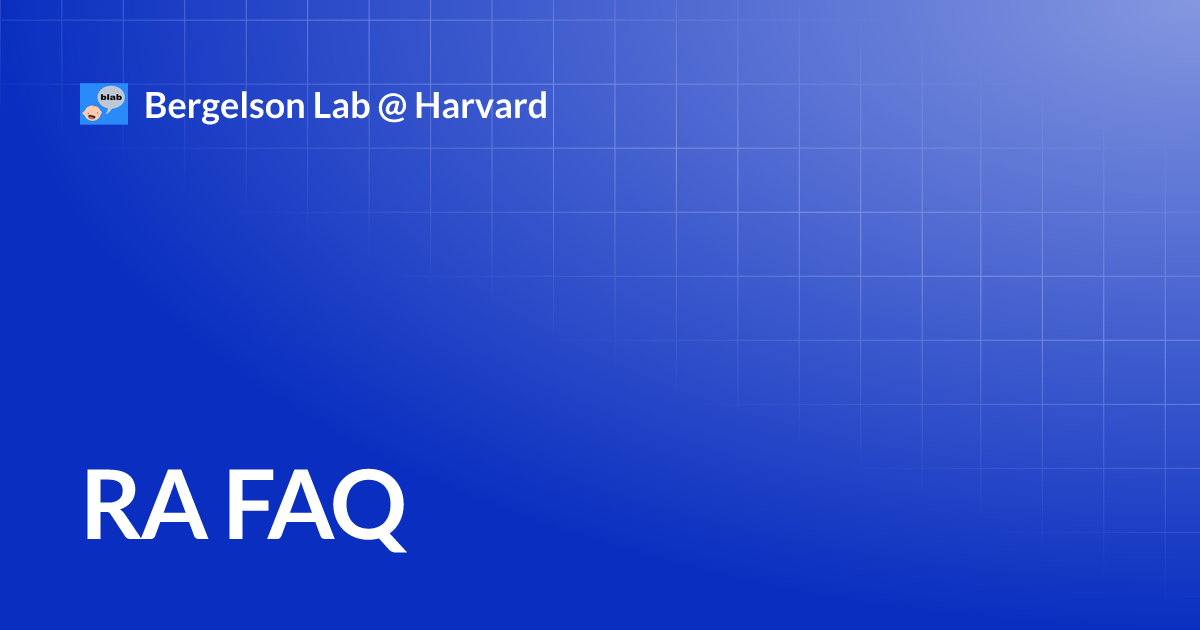 RA FAQ | Bergelson Lab @ Harvard