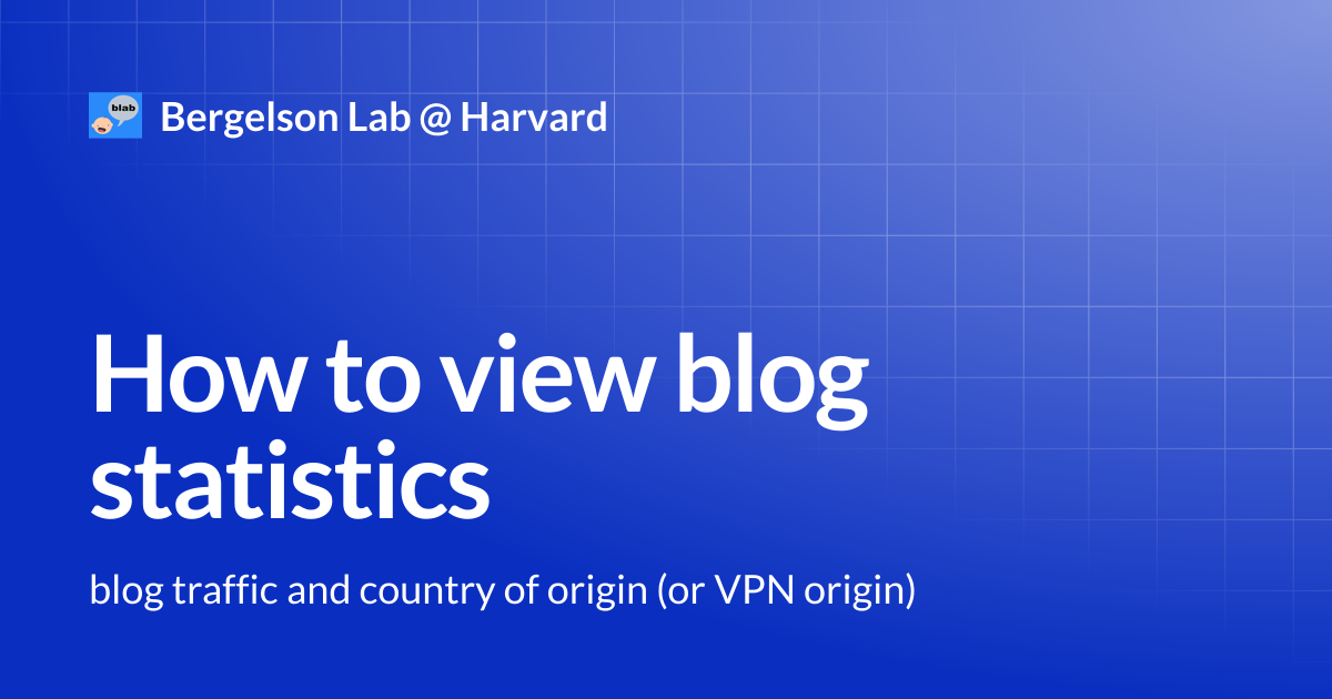 How to view blog statistics | Bergelson Lab @ Harvard