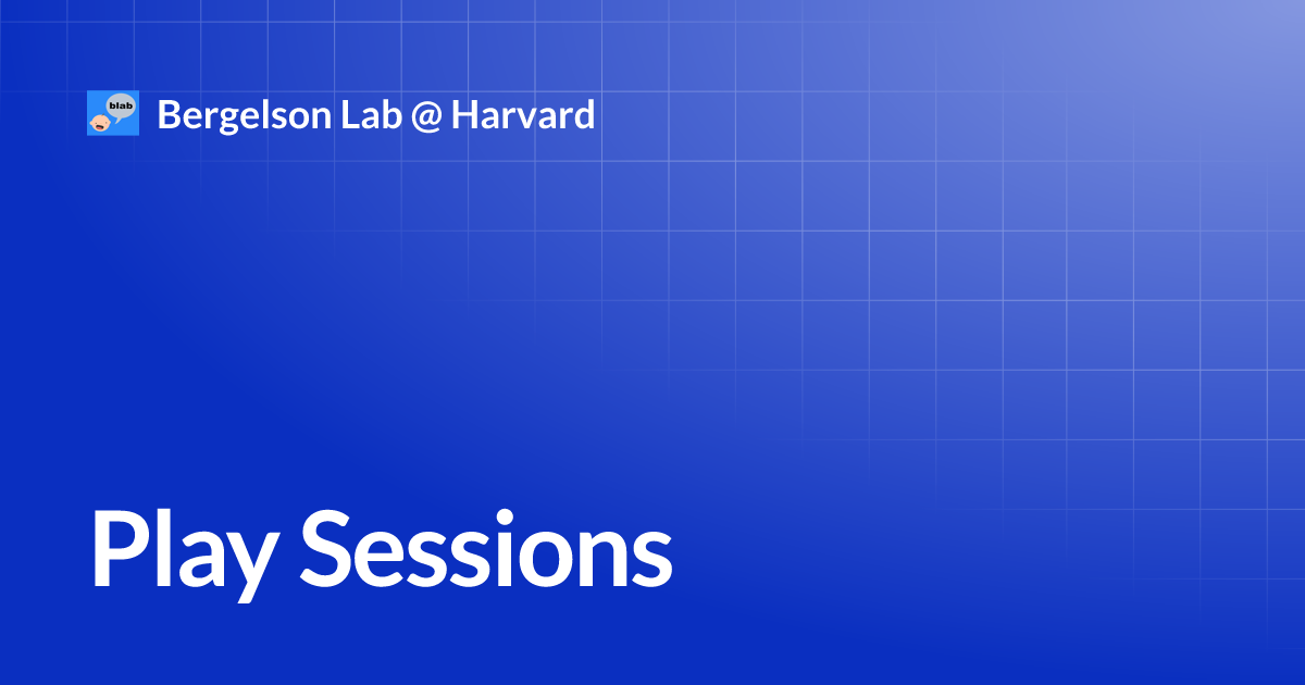 Play Sessions | Bergelson Lab @ Harvard