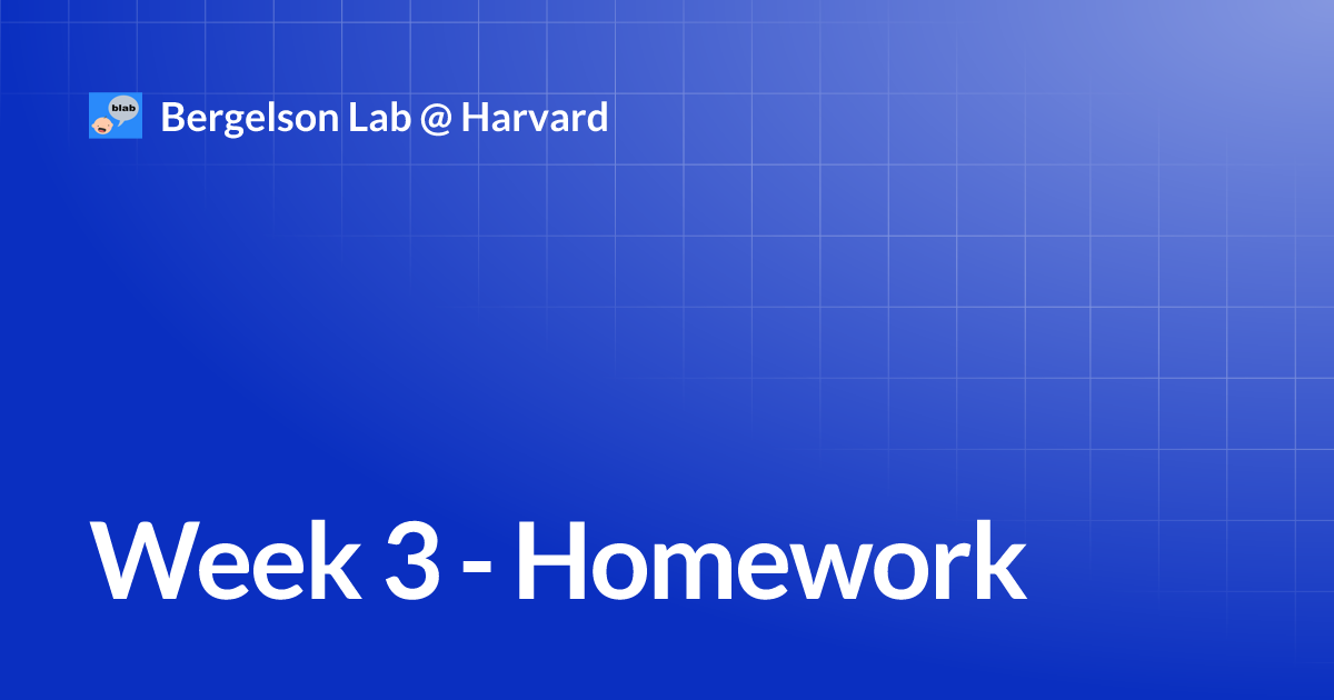 Week 3 - Homework | Bergelson Lab @ Harvard