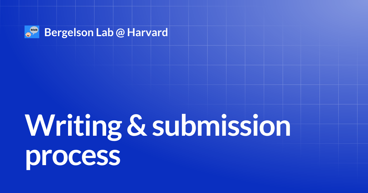 Writing & submission process | Bergelson Lab @ Harvard