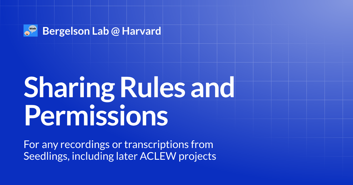 Sharing Rules and Permissions | Bergelson Lab @ Harvard