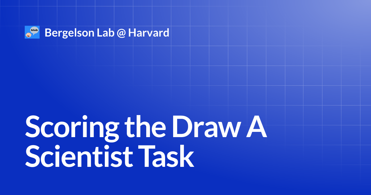 Scoring the Draw A Scientist Task | Bergelson Lab @ Harvard