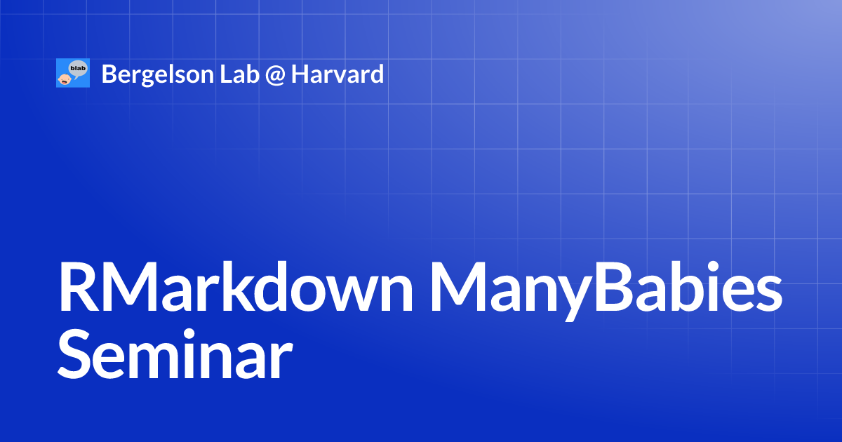 RMarkdown ManyBabies Seminar | Bergelson Lab @ Harvard