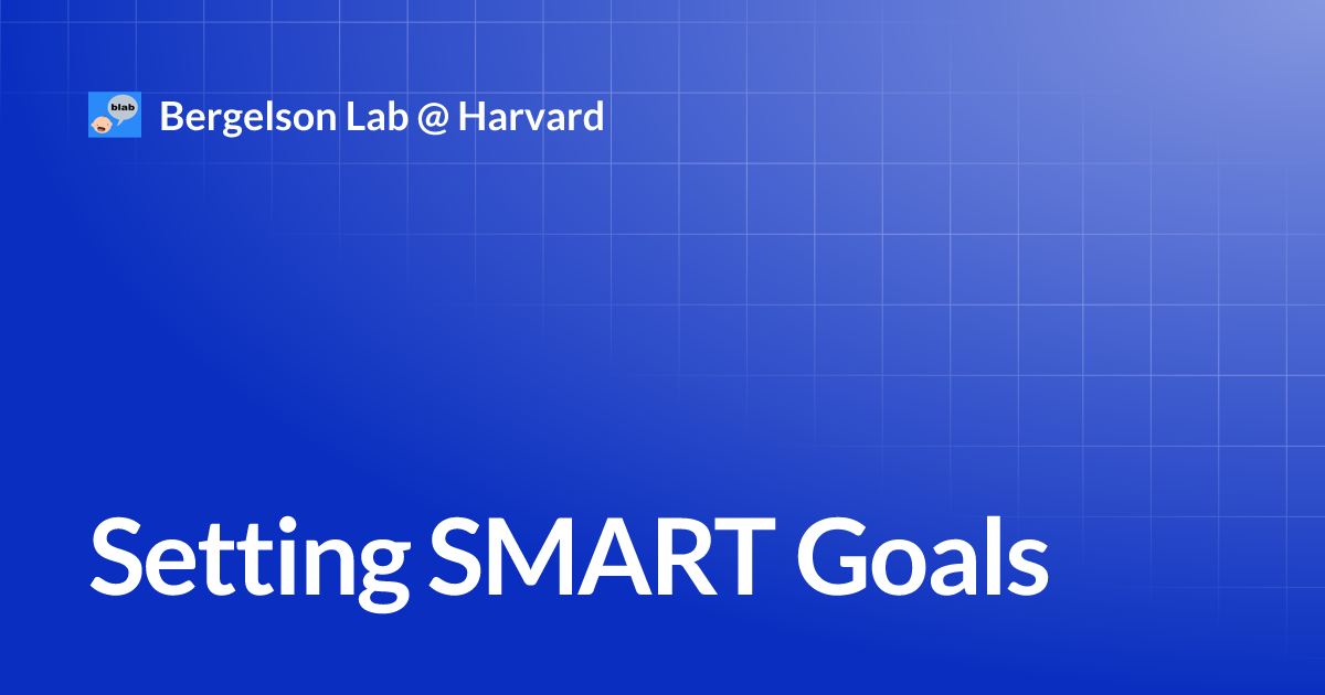 Setting SMART Goals | Bergelson Lab @ Harvard