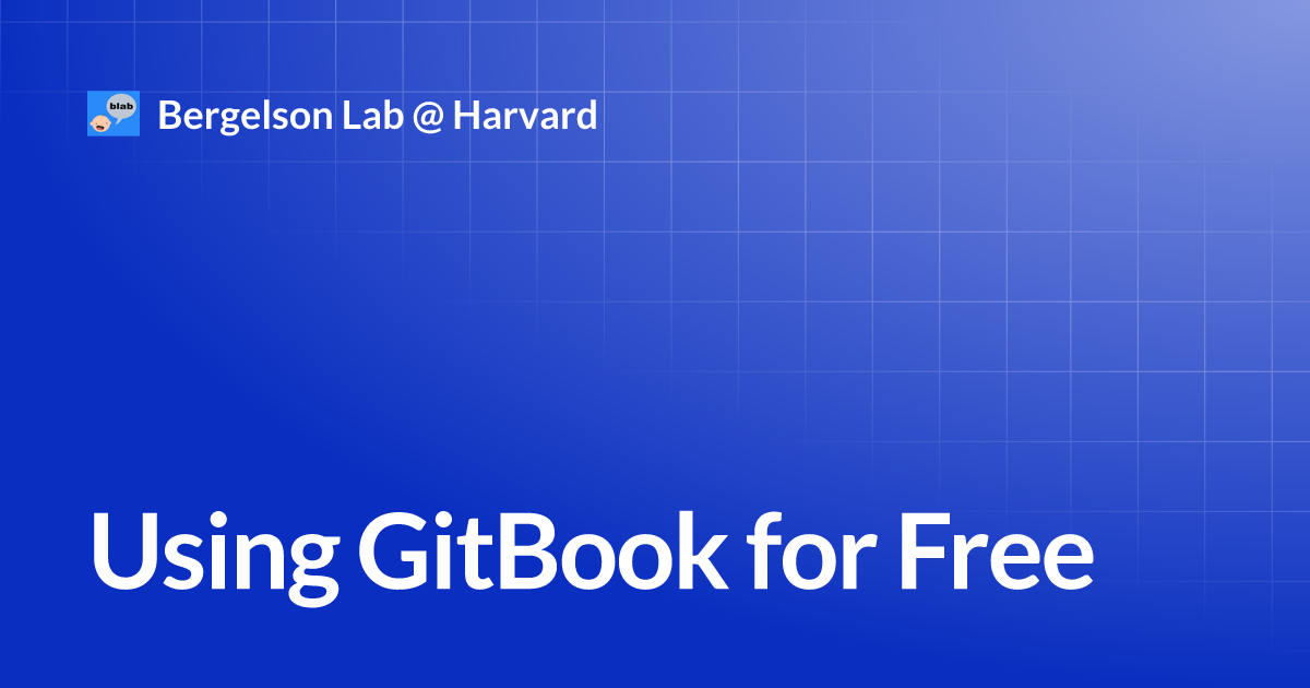Using GitBook for Free | Bergelson Lab @ Harvard