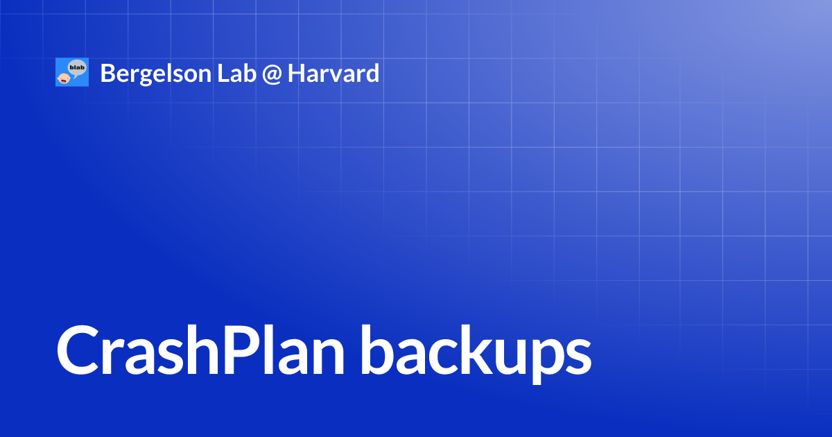 CrashPlan backups | Bergelson Lab @ Harvard