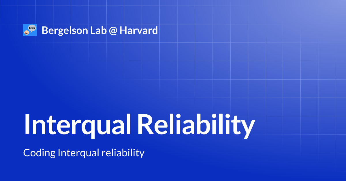 Interqual Reliability | Bergelson Lab @ Harvard