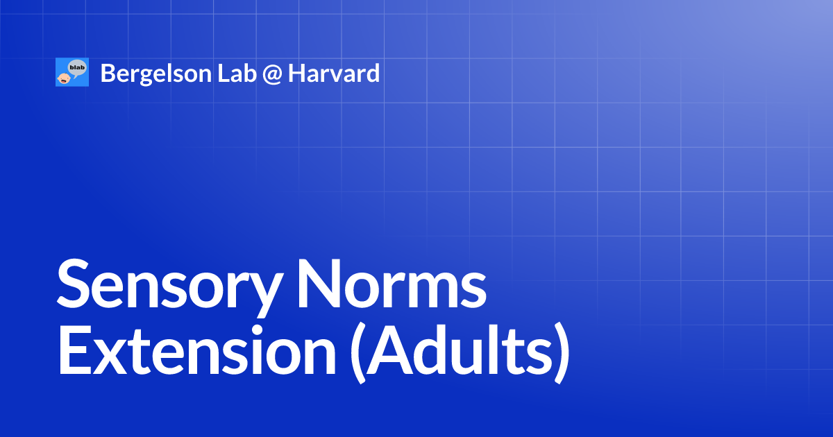 Sensory Norms Extension (Adults) | Bergelson Lab @ Harvard