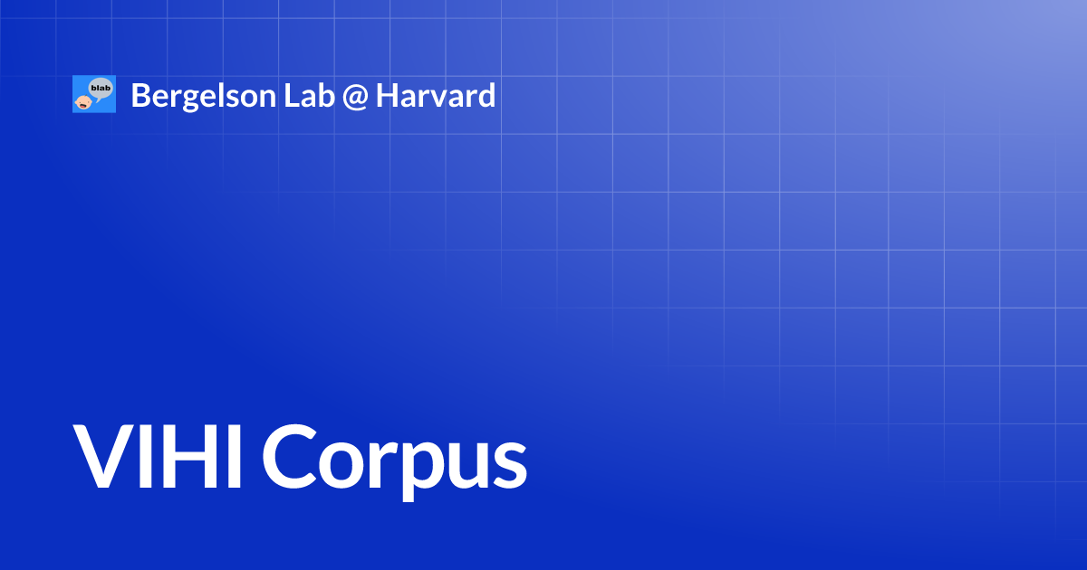 VIHI Corpus | Bergelson Lab @ Harvard